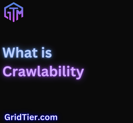 Optimize Crawlability for SEO in 2025: A GridTier Guide
